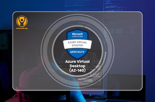 AZ-140: Microsoft Azure Virtual Desktop Certification Training - learnsoft.org
